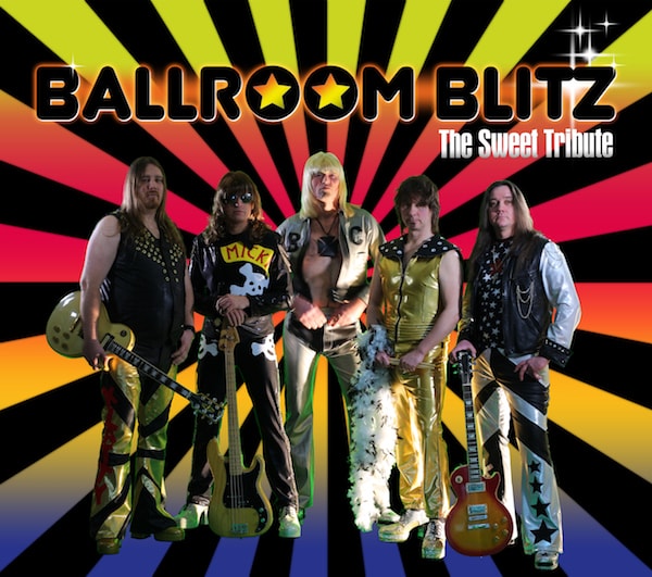 Ballroom Blitz - The Sweet Coverband